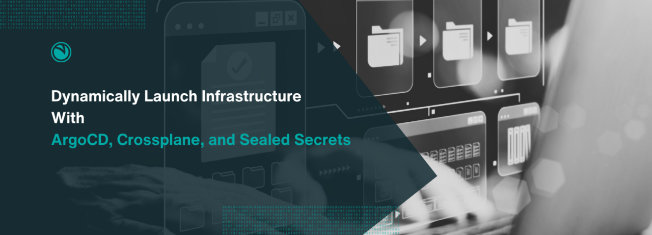 Dynamically Launch Infrastructure With Argocd Crossplane And Sealed 7086