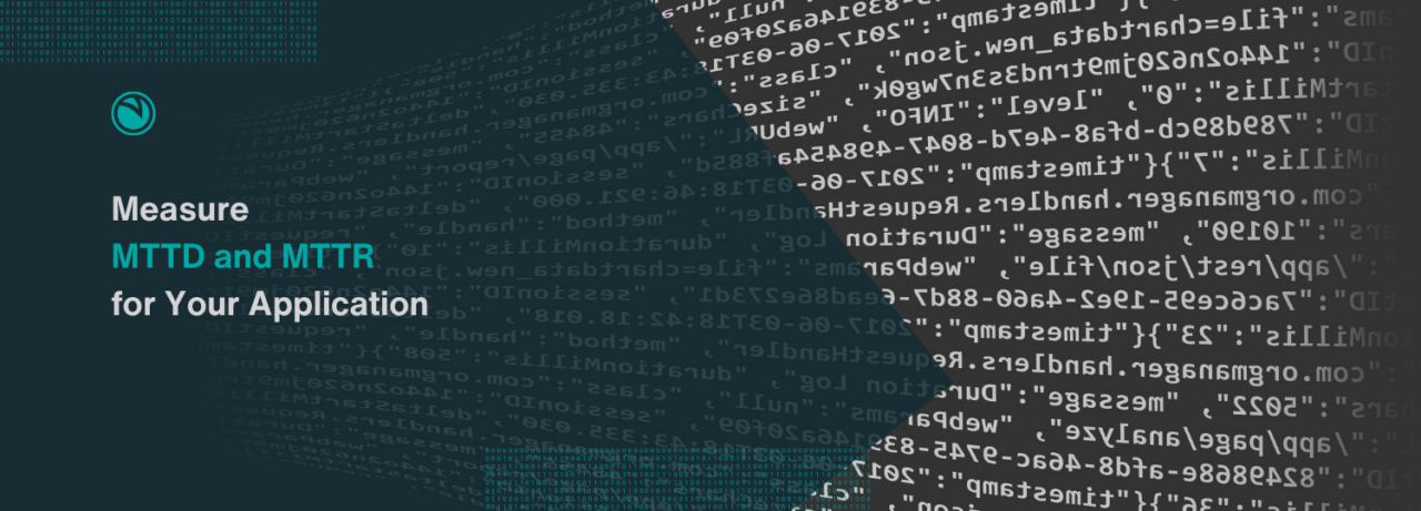 Measure MTTD and MTTR for Your Application